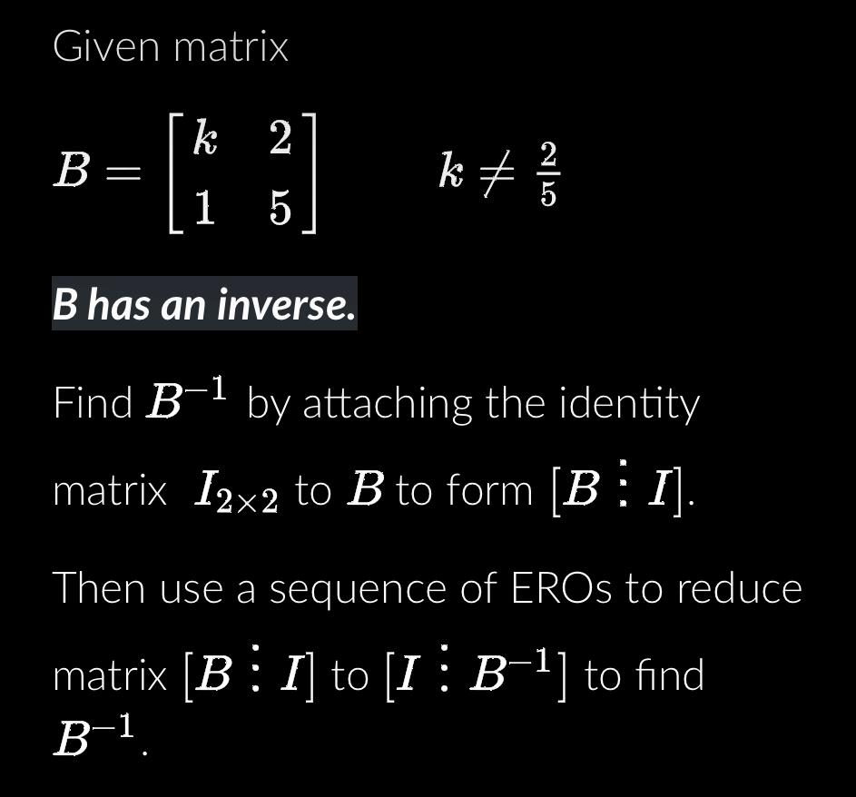 Solved Given matrixB=[k215],k≠25B ﻿has an inverse.Find B-1 | Chegg.com