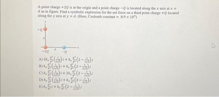Solved A point charge +2Q is at the origin and a point | Chegg.com