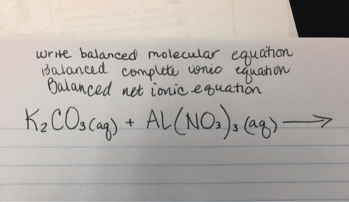 Solved write balanced molecular equation Balanced complete | Chegg.com