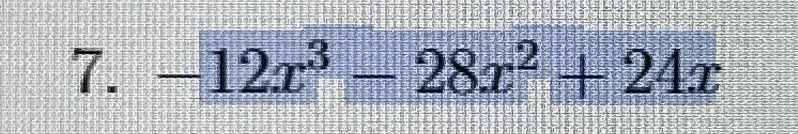 Solved -12x3-28x2+24x | Chegg.com