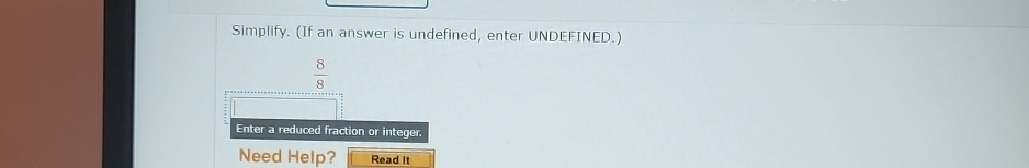 Solved Simplify. (If an answer is undefined, enter | Chegg.com