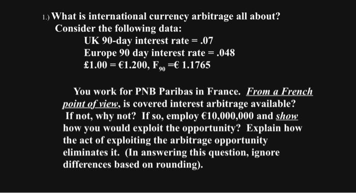 Solved 1.) What is international currency arbitrage all | Chegg.com