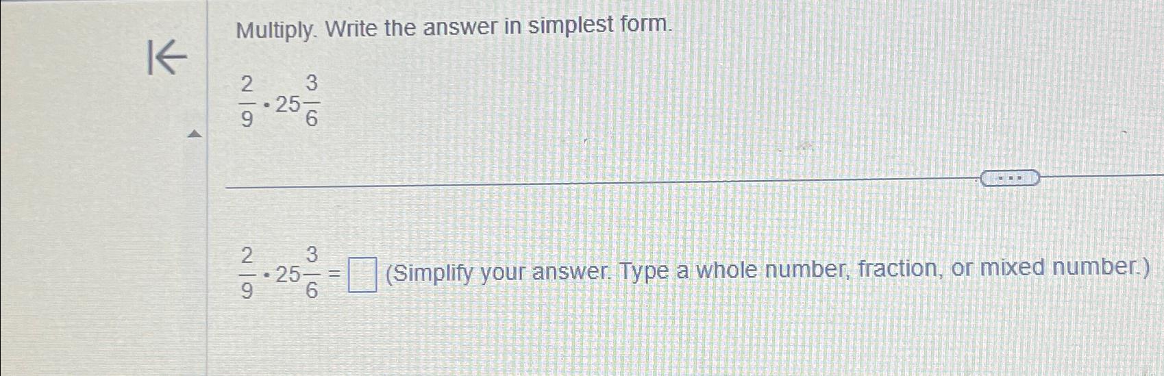 Solved Multiply. Write the answer in simplest | Chegg.com