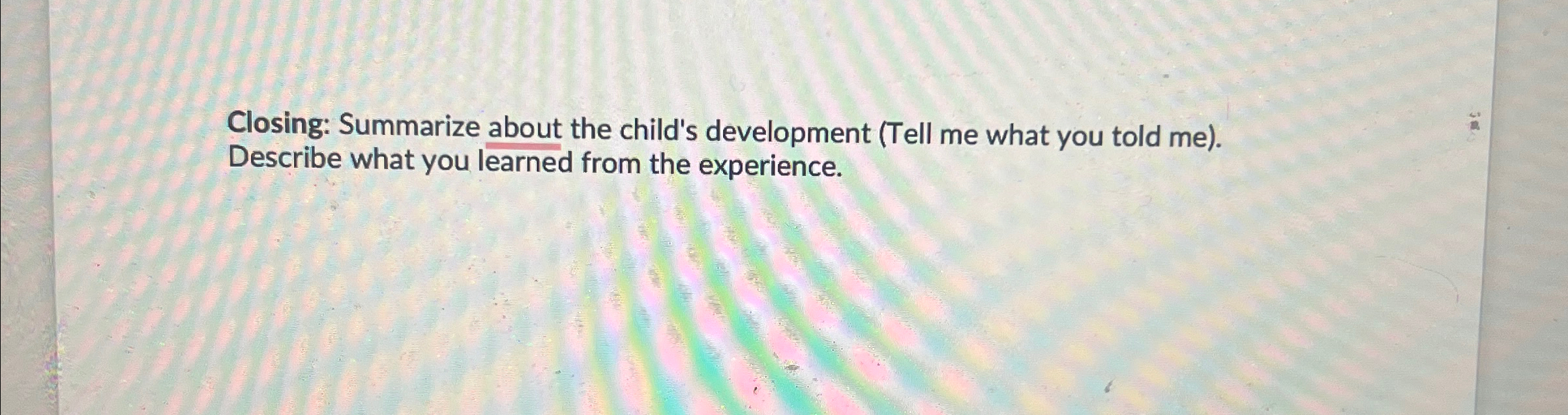 Solved Closing: Summarize about the child's development | Chegg.com