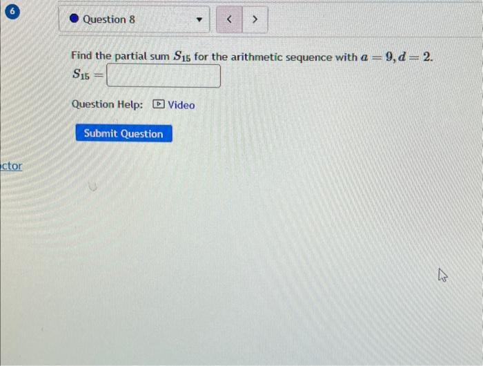 Solved Find the partial sum S15 for the arithmetic sequence | Chegg.com