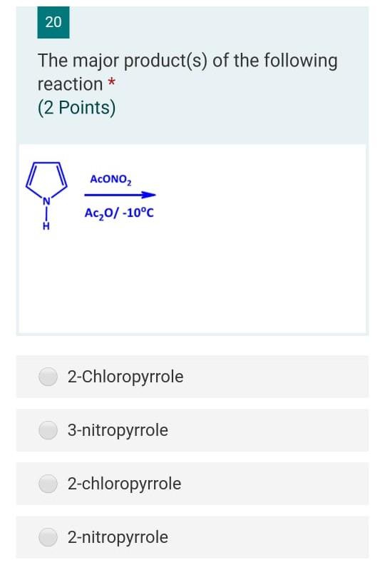 Solved 20 The major product(s) of the following reaction * | Chegg.com