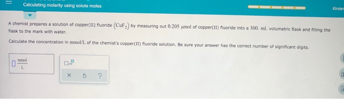 Solved Calculating molarity using solute moles Kirste A | Chegg.com