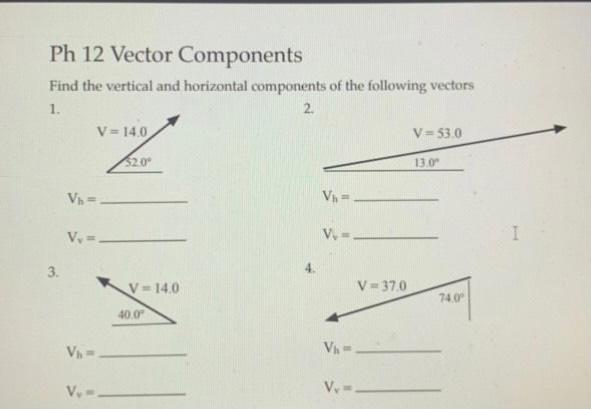 Solved Ph 12 Vector Components Find the vertical and | Chegg.com