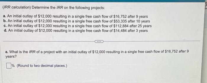 Solved (IRR calculation) Determine the IRR on the following | Chegg.com