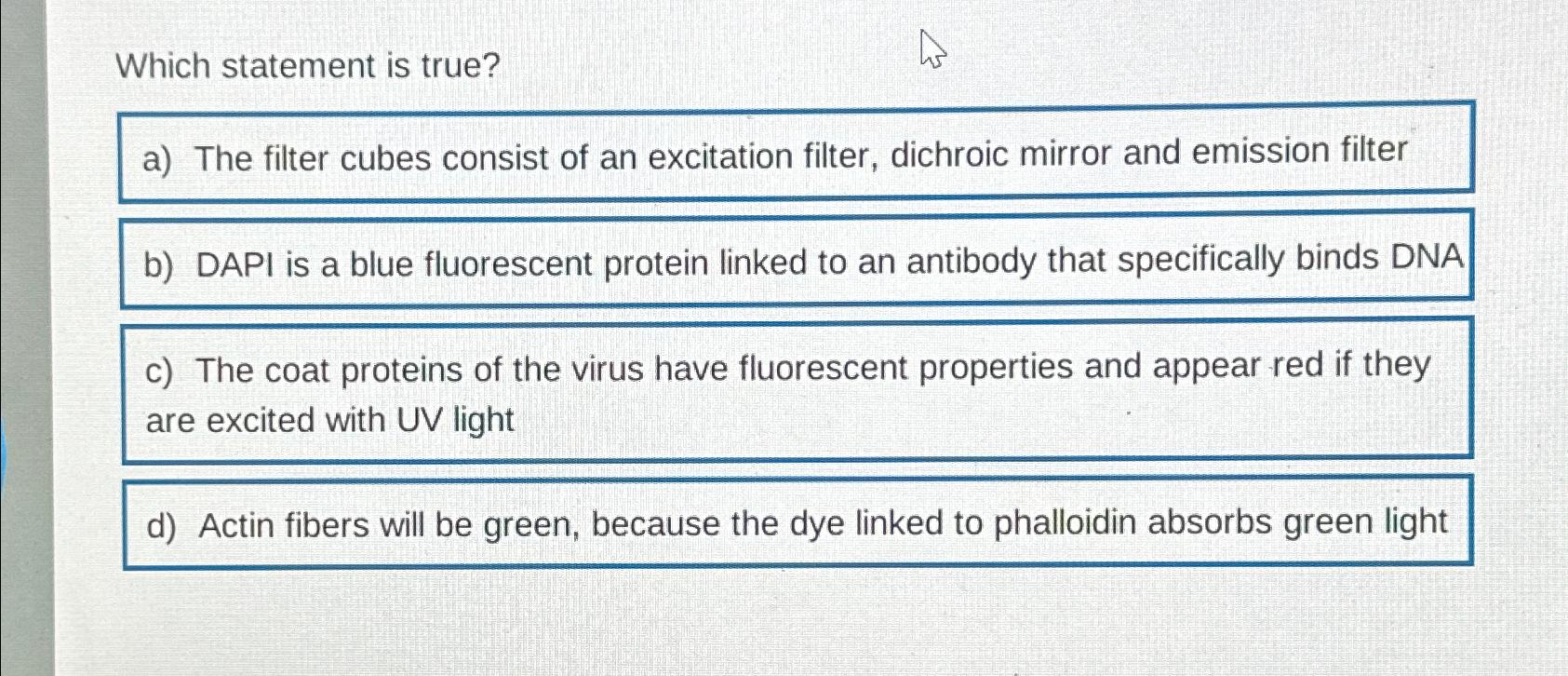 Solved Which statement is true?a) ﻿The filter cubes consist | Chegg.com
