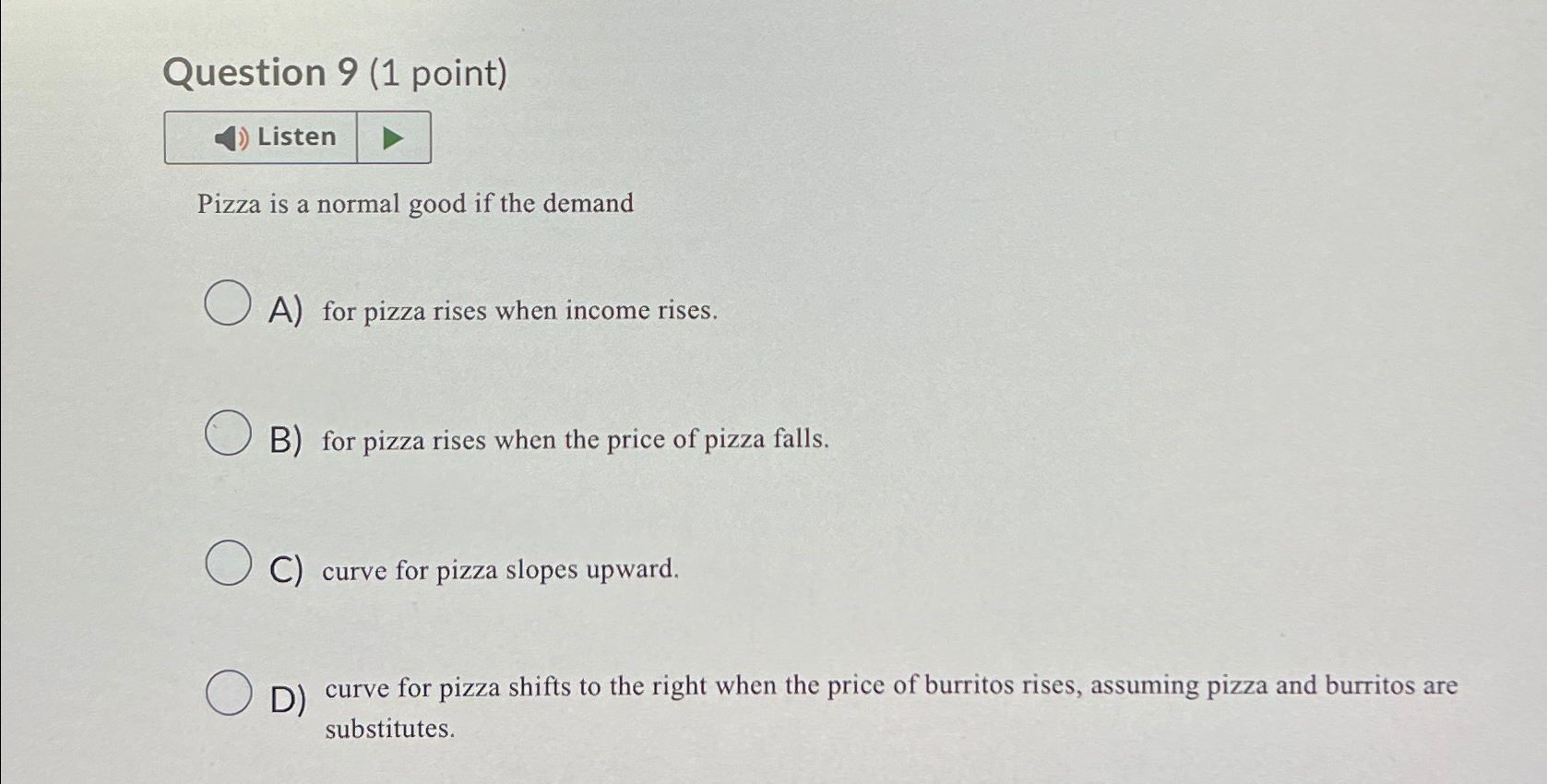 Solved Question 9 (1 ﻿point)ListenPizza is a normal good if | Chegg.com