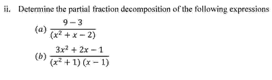 Solved ii. ﻿Determine the partial fraction decomposition of | Chegg.com
