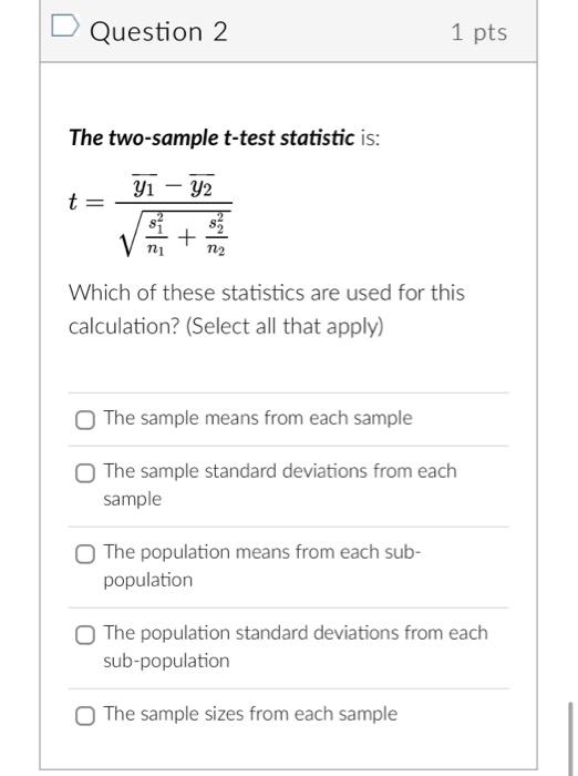 Solved The Two Sample T Test Statistic Is