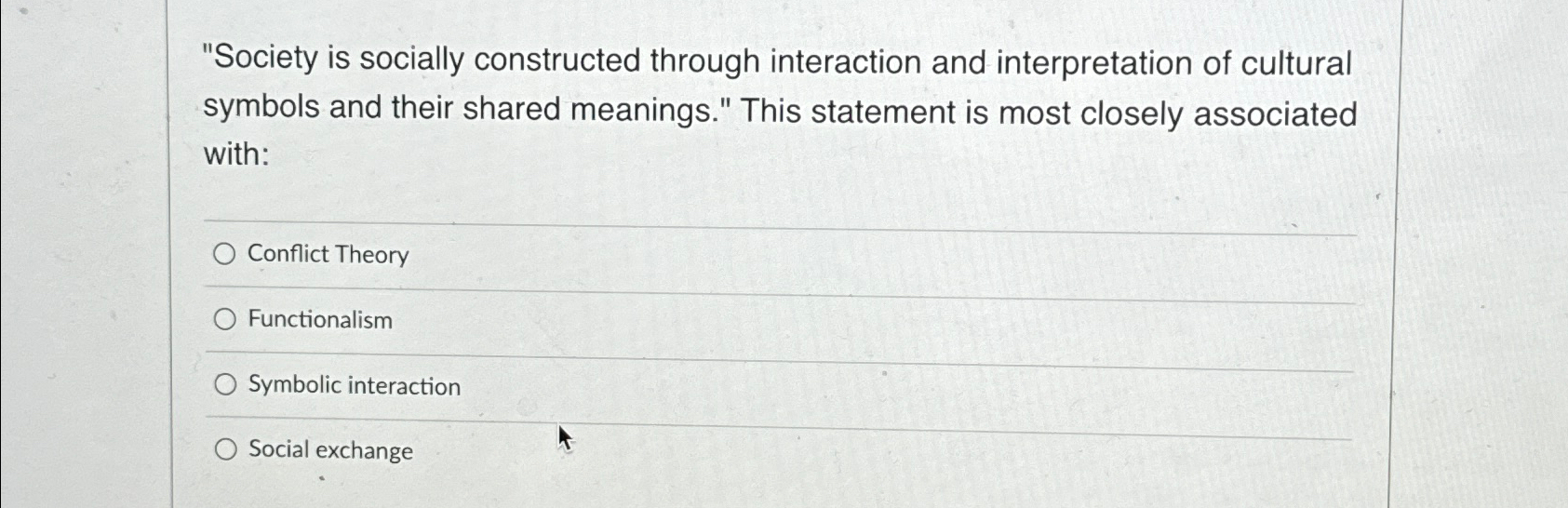 Solved "Society is socially constructed through interaction | Chegg.com