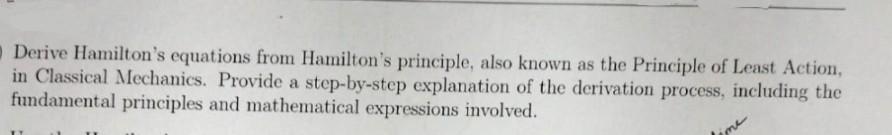 Solved Derive Hamilton's equations from Hamilton's | Chegg.com