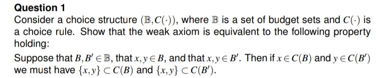 Solved Question 1 Consider a choice structure (B,C(⋅)), | Chegg.com