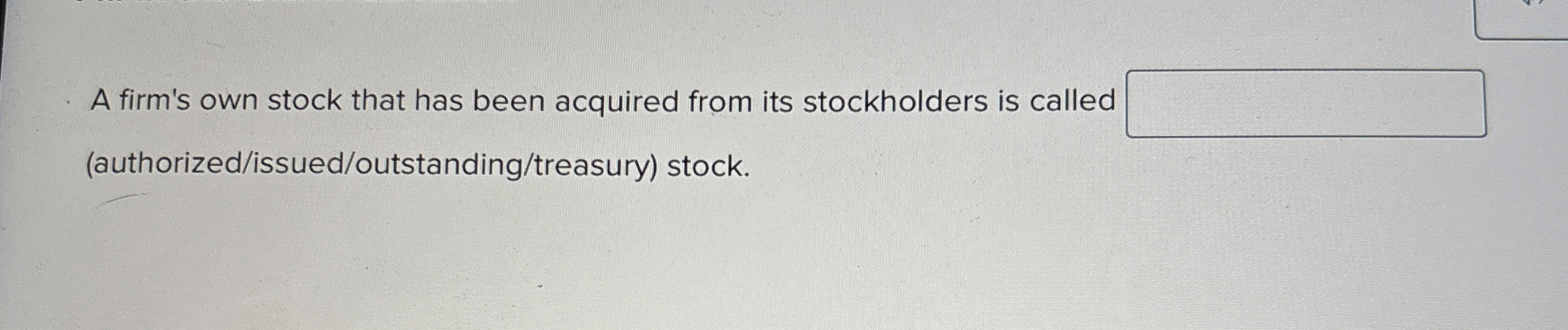 High Quality SOLUTION A firm's own stock that has been acquired from ...