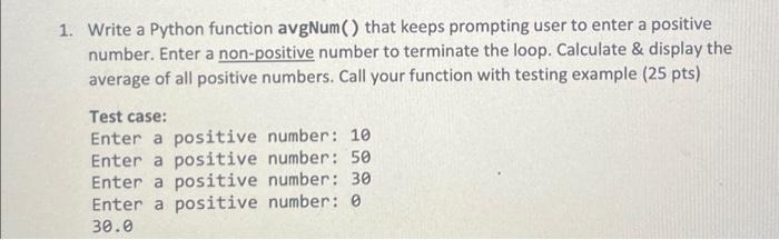 Solved 1. Write a Python function avgNum () that keeps | Chegg.com