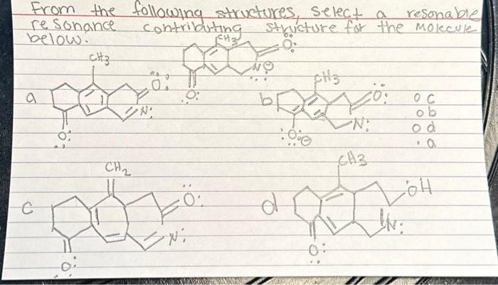 [Solved]: From the following structures, select a resonable