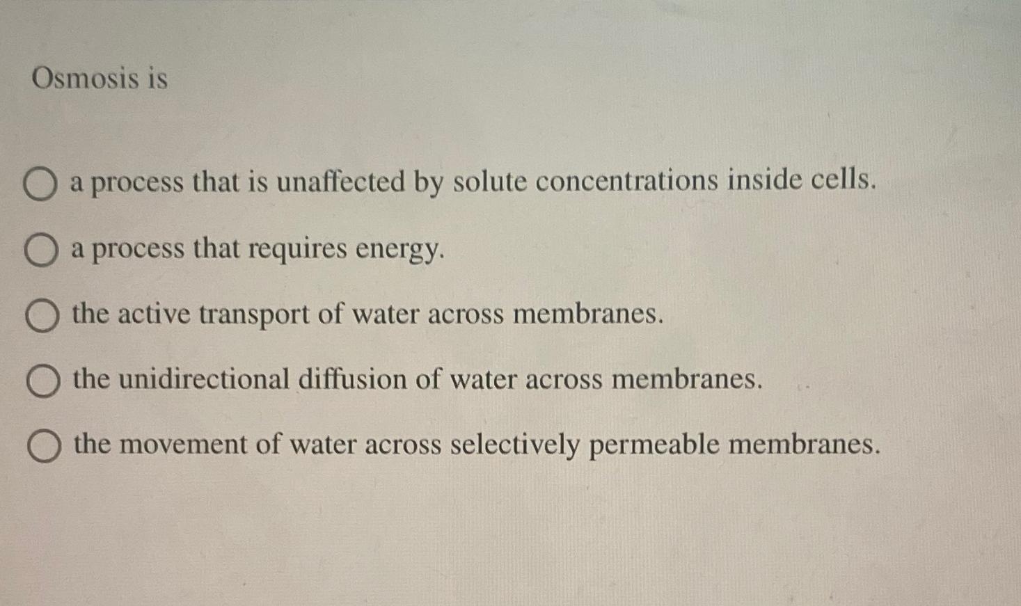 Solved Osmosis isa process that is unaffected by solute | Chegg.com