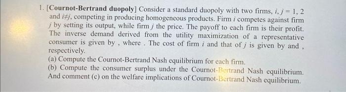 Solved 1. [Cournot-Bertrand duopoly] Consider a standard | Chegg.com
