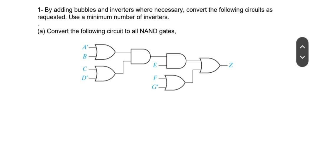 Solved 1- By adding bubbles and inverters where necessary, | Chegg.com