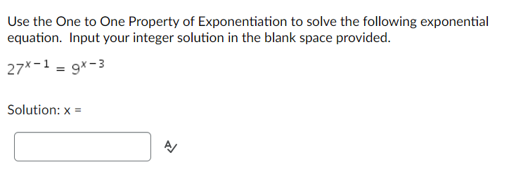Solved Use the One to One Property of Exponentiation to | Chegg.com