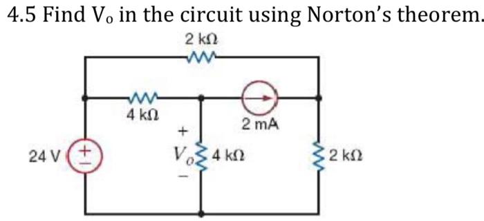 Solved 4.5 Find Vo in the circuit using Norton's theorem. | Chegg.com
