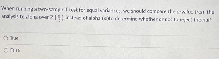 Solved When running a two-sample f-test for equal variances, | Chegg.com