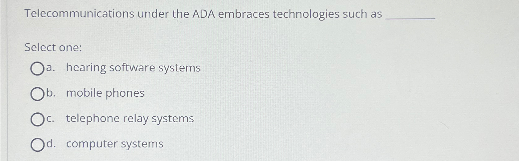 Solved Telecommunications under the ADA embraces | Chegg.com