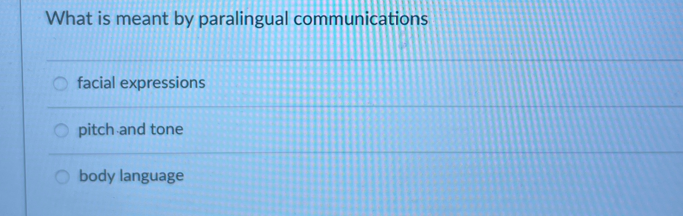 Solved What is meant by paralingual communicationsfacial | Chegg.com