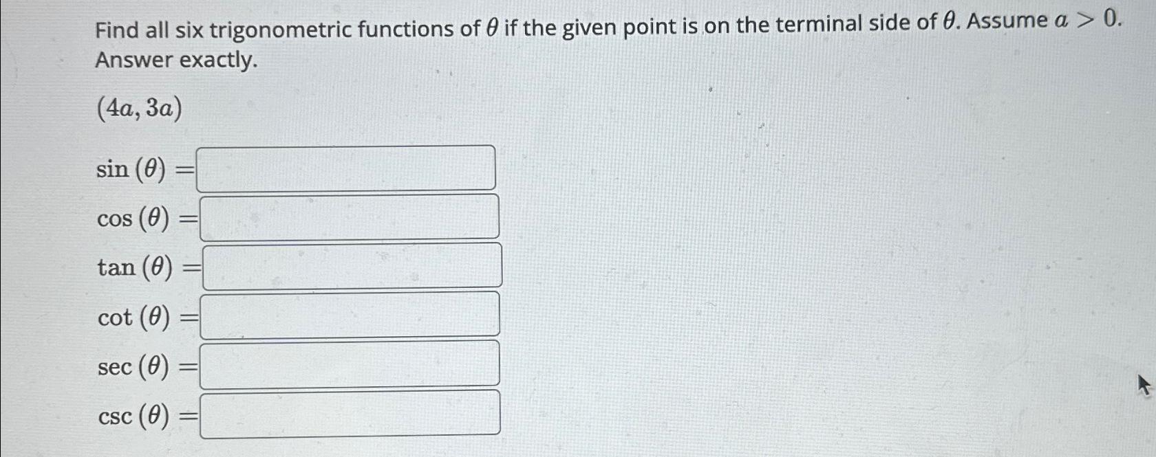 Solved Find all six trigonometric functions of θ ﻿if the | Chegg.com
