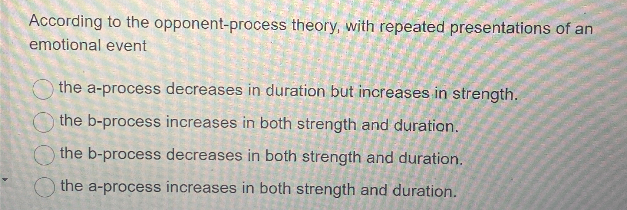 Solved According to the opponent-process theory, with | Chegg.com