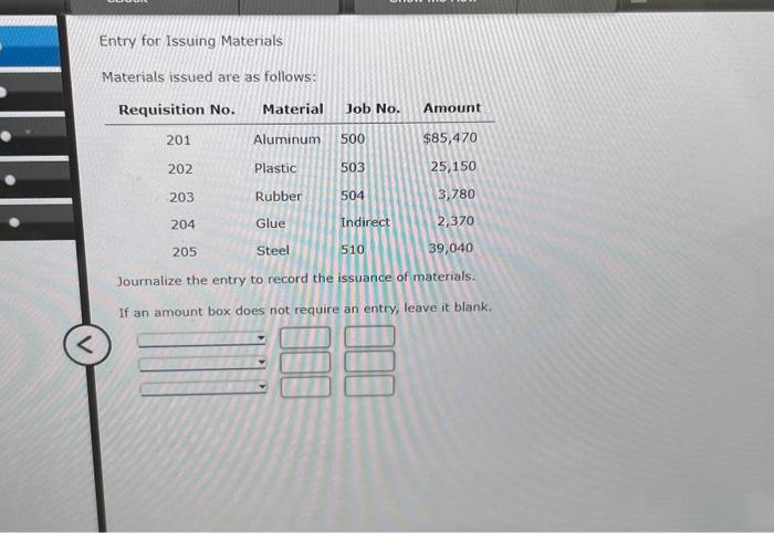 Solved Entry for Issuing Materials Materials issued are as | Chegg.com