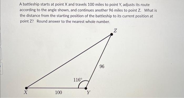 Solved A battleship starts at point X and travels 100 miles | Chegg.com