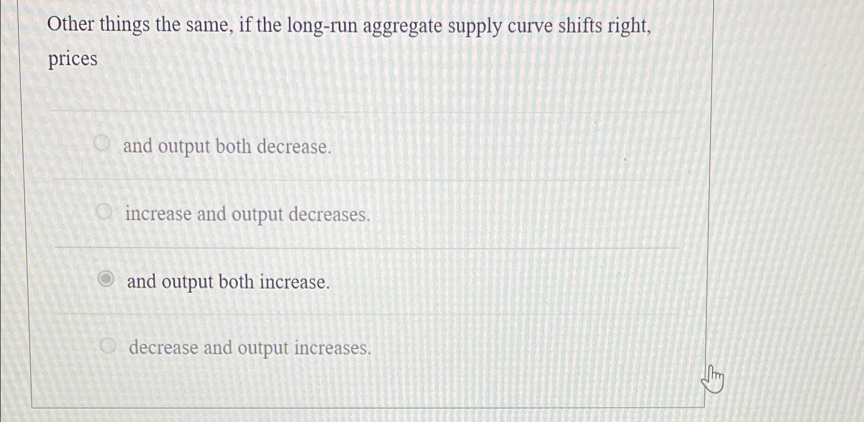 Solved Other things the same, if the long-run aggregate | Chegg.com