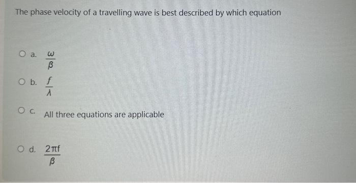 Solved The phase velocity of a travelling wave is best | Chegg.com