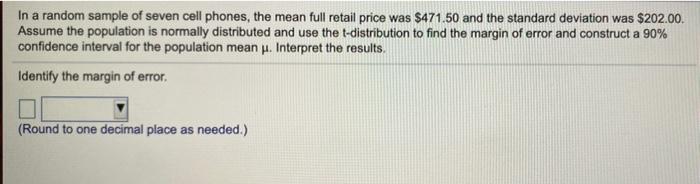 Solved Identify the margin of error?Construct a 90% & 95% | Chegg.com
