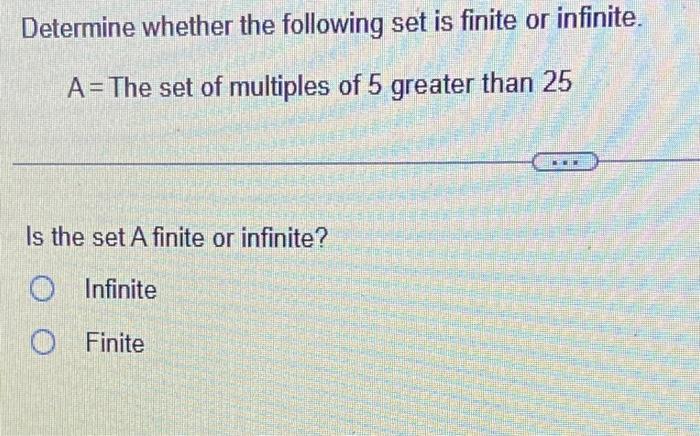 Solved Determine whether the following set is finite or | Chegg.com