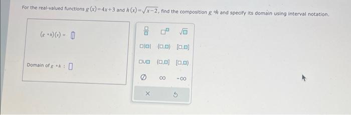 Solved For the real-valued functions g(x)=4x+3 and h(x)=x−2, | Chegg.com