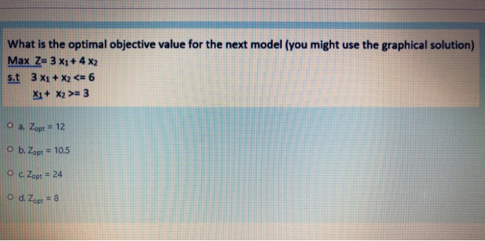 Solved What is the optimal objective value for the next | Chegg.com