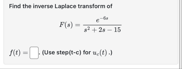Solved Find the inverse Laplace transform | Chegg.com