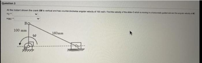 Solved Question 3 At the instant shown the crank is vertical | Chegg.com