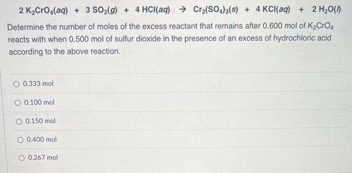 Solved 2 K2CrO4(aq) + 3 SO2(g) + 4 HCI(aq) = Cr2(SO4)3 (s) + | Chegg.com