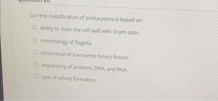 Solved Current classification of prokaryotes is based on O | Chegg.com