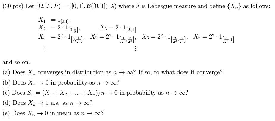 Solved (30 pts) Let \\( (\\Omega, \\mathcal{F}, P)=([0,1], | Chegg.com