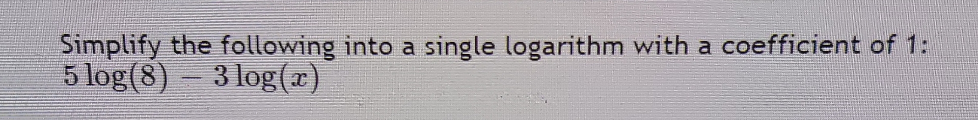 Solved Simplify the following into a single logarithm with a | Chegg.com