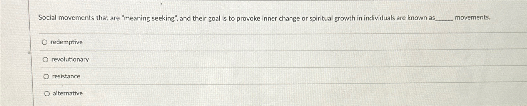 Solved Social movements that are "meaning seeking", and | Chegg.com