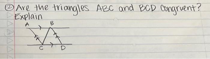 Solved 2) Are the triangles ABC and BCD Congruent? | Chegg.com