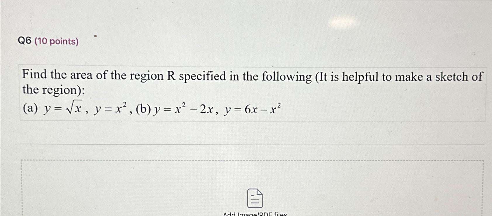 Solved Q6 (10 ﻿points)Find the area of the region R | Chegg.com